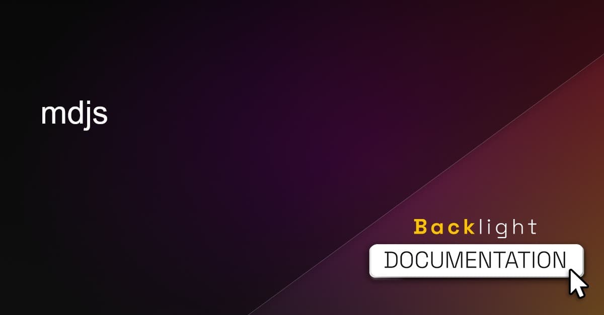 mdjs | Backlight.dev Documentation